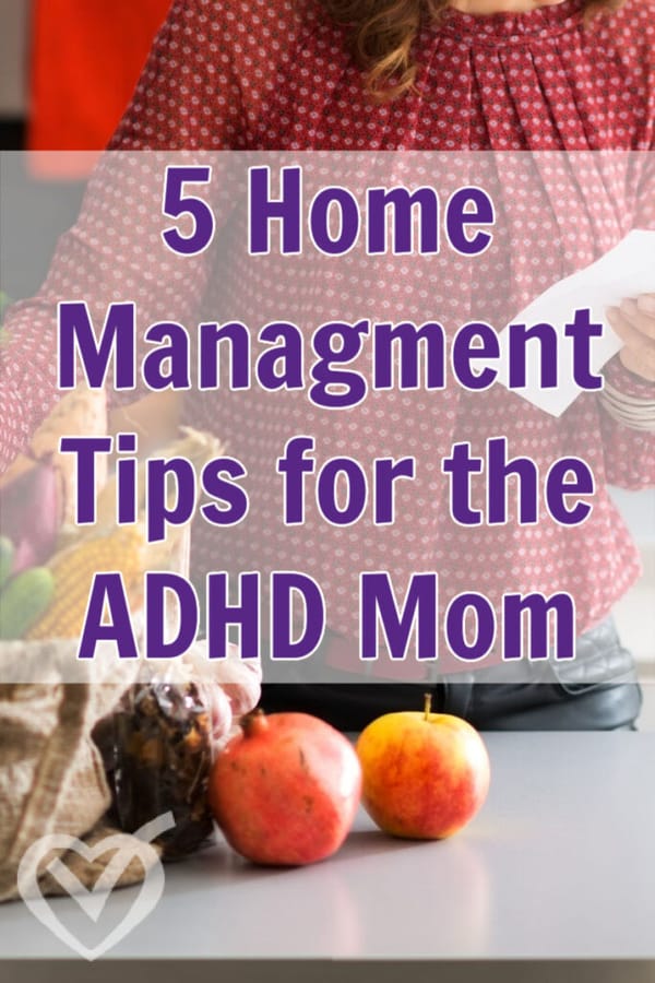 Are You a Mom with ADHD? 5 Home Management Tips
