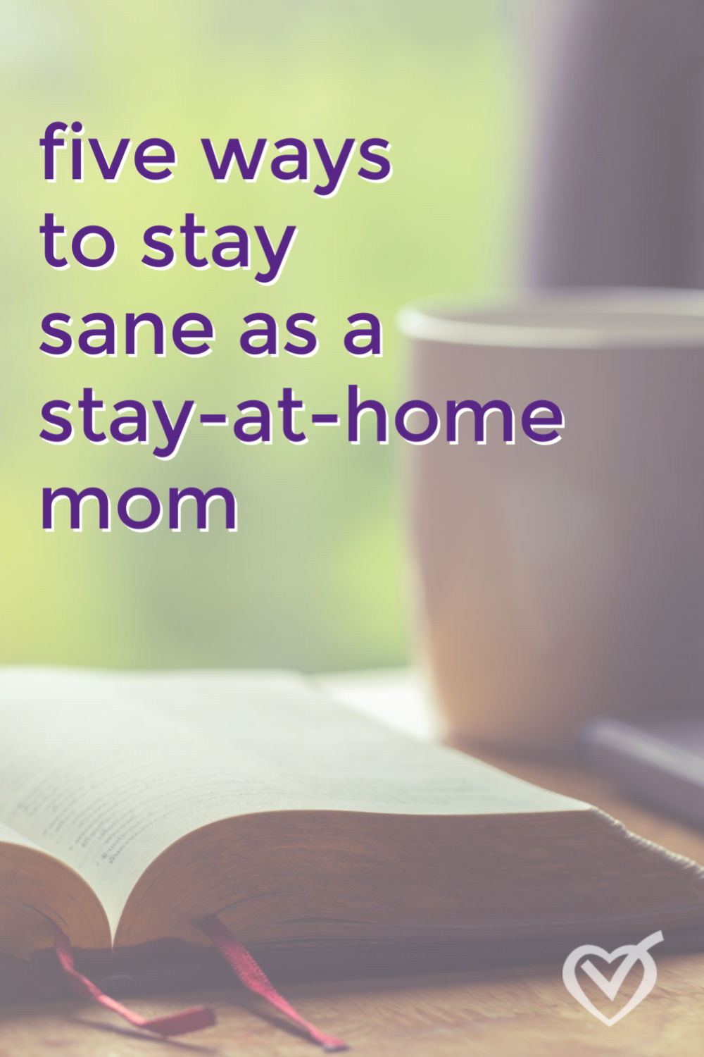 How to stay sane as a stay-at-home mom